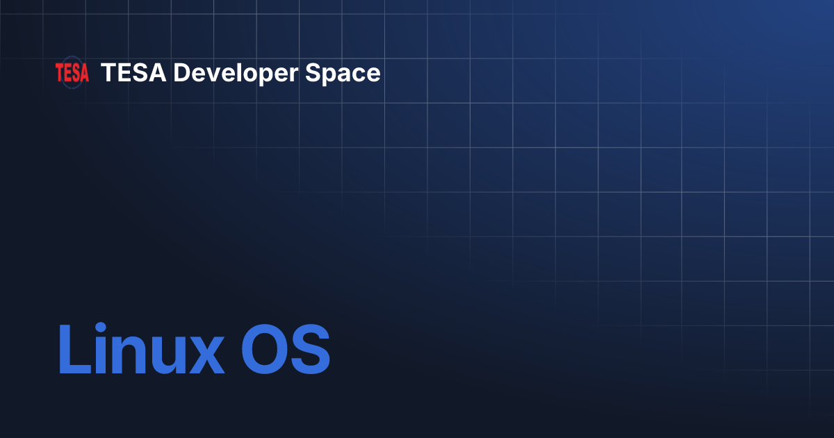 Linux OS | TESA Developer Space